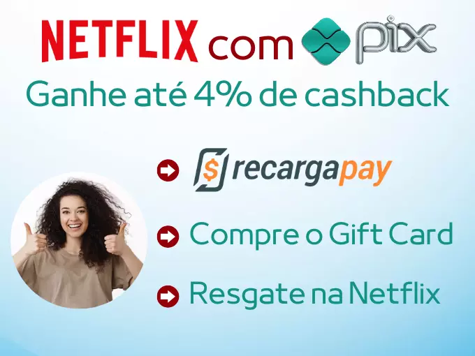 Como pagar Netflix com Pix: 2 métodos que funcionam sem cartão